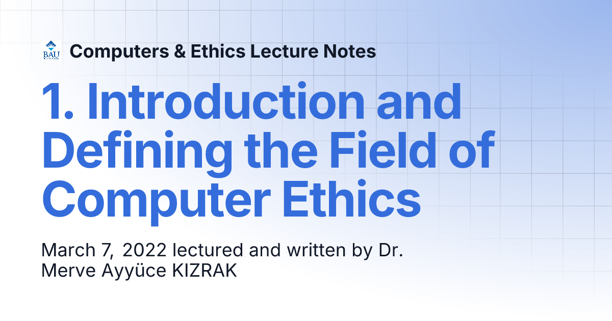 1. Introduction and Defining the Field of Computer Ethics | Computers ... 1. Introduction and Defining the Field of Computer Ethics | Computers ...